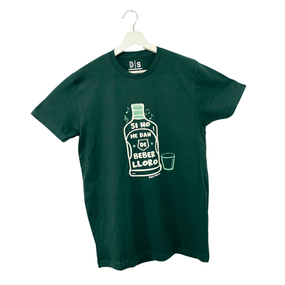 Si no me dan de beber T-Shirt – DalePerchaPR